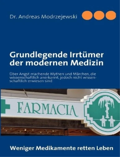 ANDREAS MODRZEJEWSKI GRUNDLEGENDE Irrtümer der modernen Medizin (Poche ...