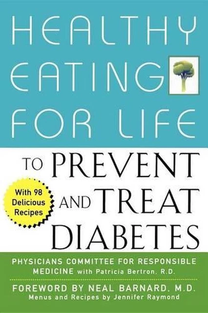 HEALTHY EATING FOR Life to Prevent and Treat Diabetes by Physicians ...