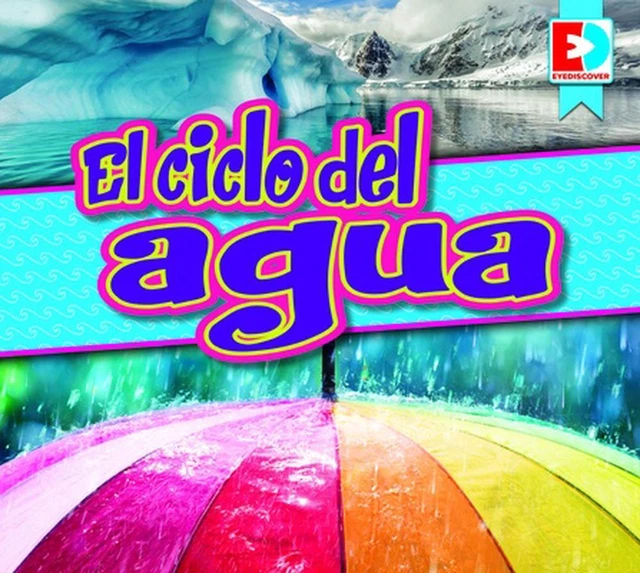 EL CICLO DEL Agua (the Water Cycle) by Maria Koran (Spanish) Hardcover ...