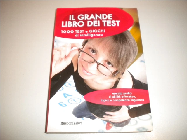 IL GRANDE LIBRO Dei Test - 1000 Test E Giochi Di Intelligenza / Rusconi ...