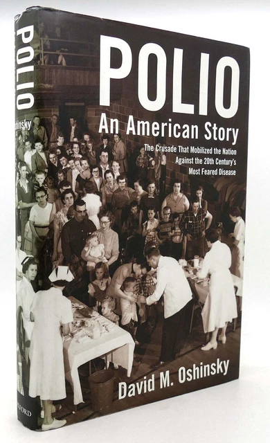 DAVID M.OSHINSKY POLIO An Américain Story 1st Edition 2nd Impression ...