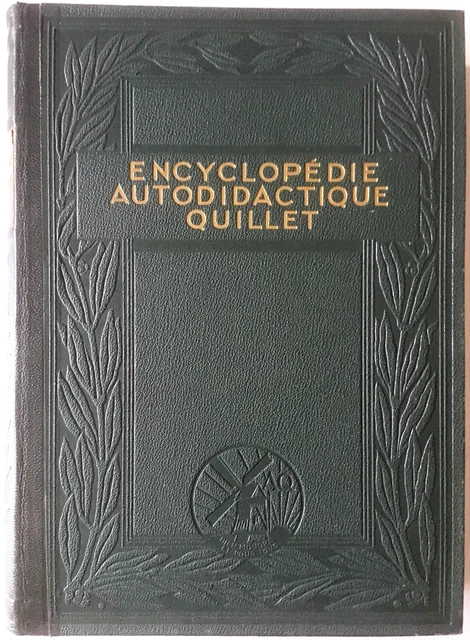 ENCYCLOPEDIE AUTODIDACTIQUE QUILLET. (Tome 1 / édition de 1932) EUR 10 ...