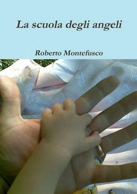 LA SCUOLA DEGLI Angeli by Roberto Montefusco (Italian) Paperback Book ...