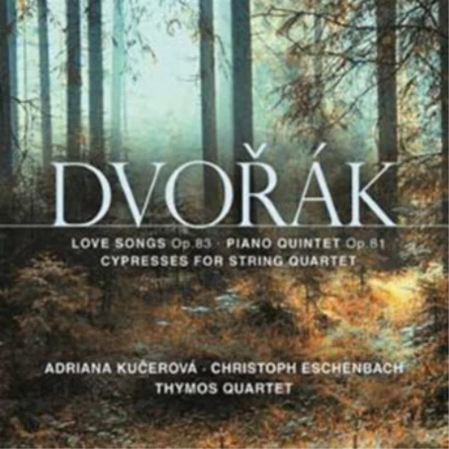 ANTONIN DVORÁK DVORÁK: Love Songs, Op. 83/Piano Quintet in a Major, Op ...