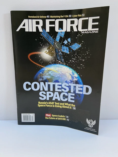 NEW! AIR FORCE Magazine December 2021 Contested Space Russia’s ASAT ...