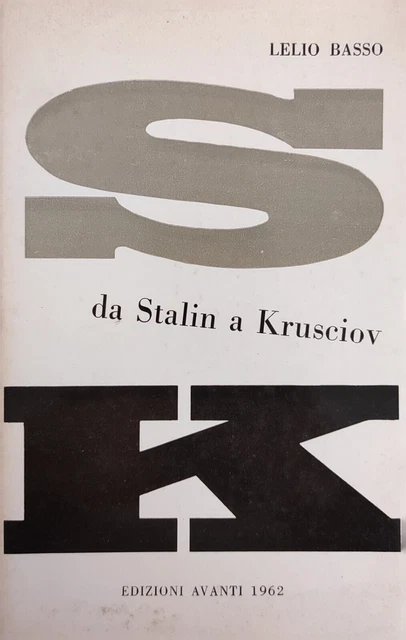 BASSO LELIO DA STALIN A KRUSCIOV 1962 Ed. Avanti! EUR 9,00 - PicClick IT