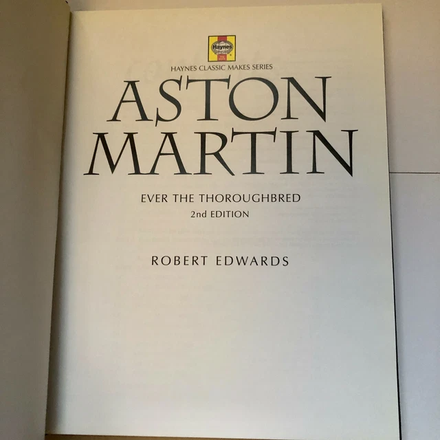 ASTON MARTIN: EVER the Thoroughbred Robert Edwards Hardcover Second ...