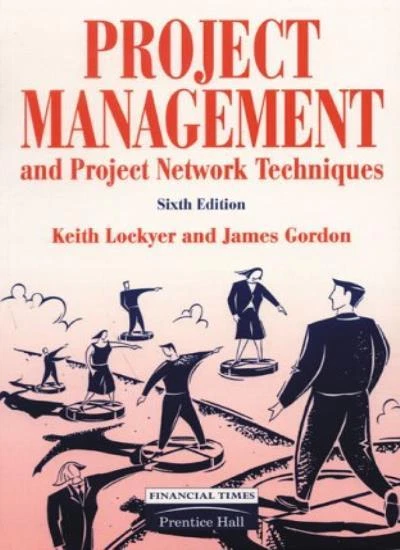 PROJEKTMANAGEMENT UND PROJEKTNETZWERKTECHNIKEN, Keith Lockyer, Prof ...