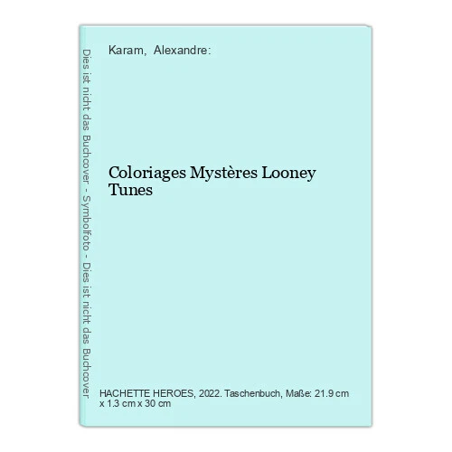 COLORIAGES MYSTÈRES LOONEY Tunes Karam, Alexandre: EUR 11,52 - PicClick FR