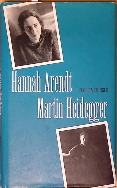 HANNAH ARENDT/MARTIN HEIDEGGER El?bieta Ettinger Ettinger, Elzbieta ...