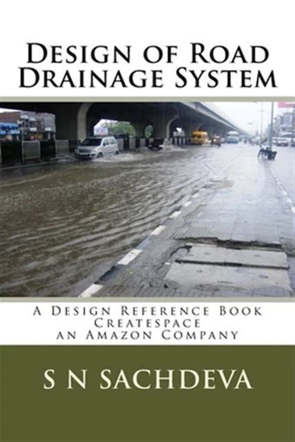 DESIGN OF ROAD Drainage System: A Design Referenc Createspace, an ...