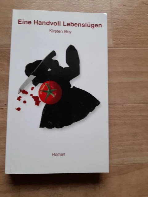 EINE HANDVOLL LEBENSLÜGEN - Roman Société Kirsten Bey Allemand EUR 6,71 ...