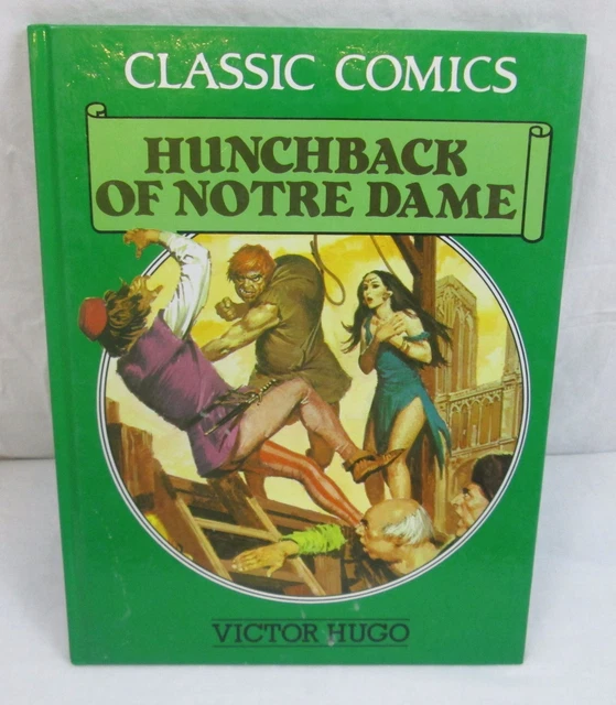 CLASSIC COMICS: HUNCHBACK of Notre Dame HC 1990 Vintage Victor Hugo ...