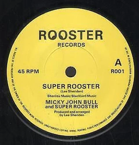 MICKY JOHN BULL and Super Rooster Super Rooster 7" vinyl UK Rooster B/w ...