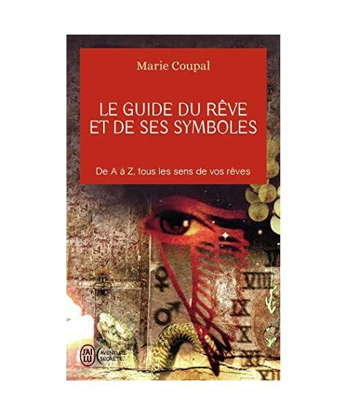 LE GUIDE DU rêve et de ses symboles: DE A A Z, TOUS LES SENS DE VOS REVES, Coup EUR 6,69 ...