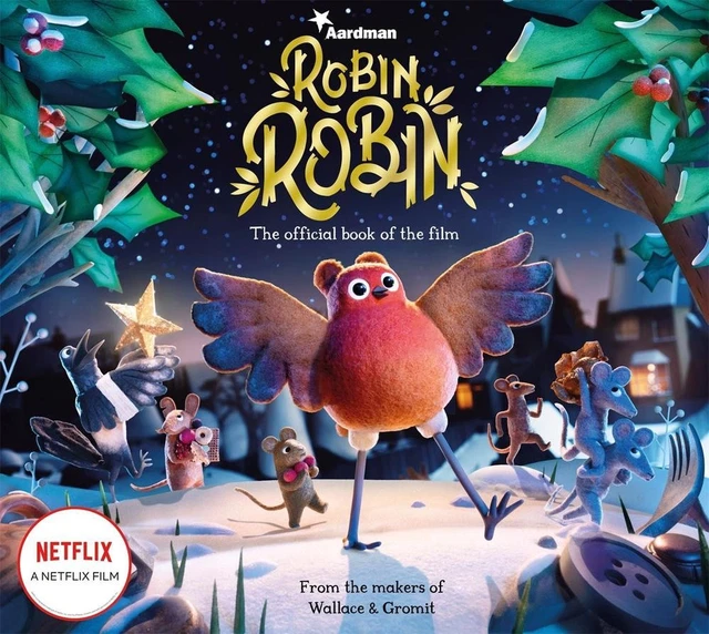 ROBIN ROBIN: THE Official Book of the Film by Aardman Animations ...