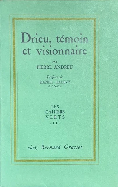 DRIEU LA ROCHELLE ANDREU (Pierre). Drieu, témoin et visionnaire ...