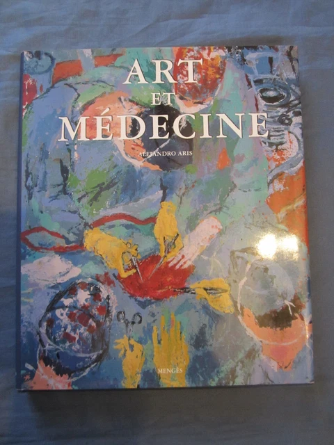 ART ET MÉDECINE par ALEJANDRO ARIS, MENGÈS année 2002. EUR 9,00 ...