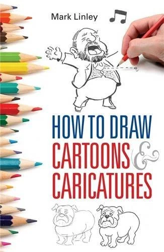HOW TO DRAW Cartoons and Caricatures, Very Good Condition, Linley, Mark ...