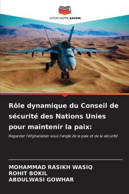RÔLE DYNAMIQUE DU Conseil de sécurité des Nations Unies pour maintenir la paix: EUR 68,90 ...