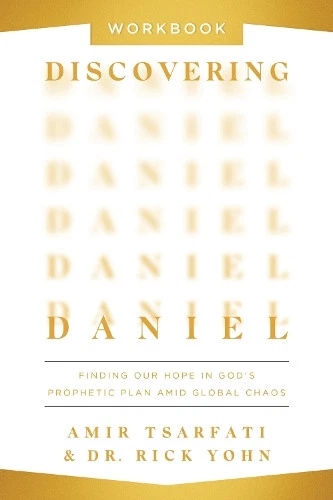 AMIR TSARFATI RICK Yohn Dr Rick Yohn Discovering Daniel Workbook (Poche ...