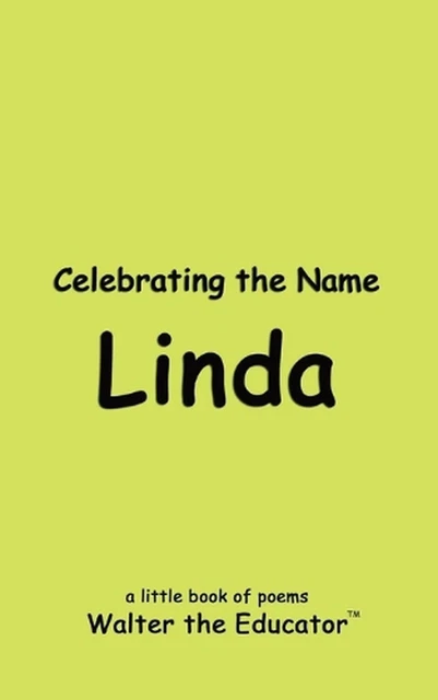 CELEBRATING THE NAME Linda by Walter the Educator Paperback Book $39.77 ...