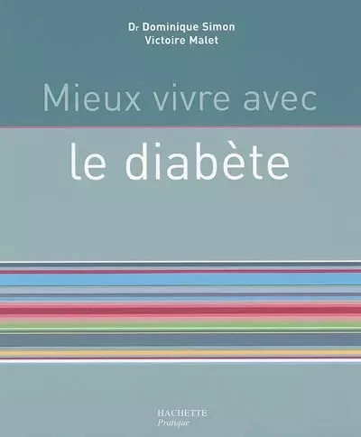 MIEUX VIVRE AVEC le diabète, Dominique Simon et Victoire Malet EUR 3,00 - PicClick FR