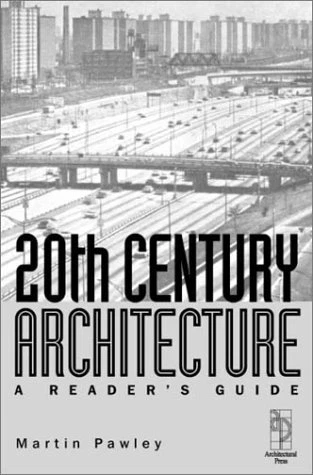 REFURBISHED, 20TH CENTURY Architecture - A Reader's Guide, Pawley ...