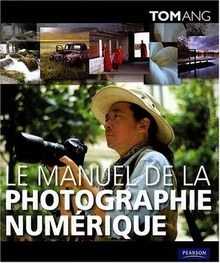 LE MANUEL DE la photographie numérique de Tom Ang | Livre | état très bon EUR 5,09 - PicClick FR