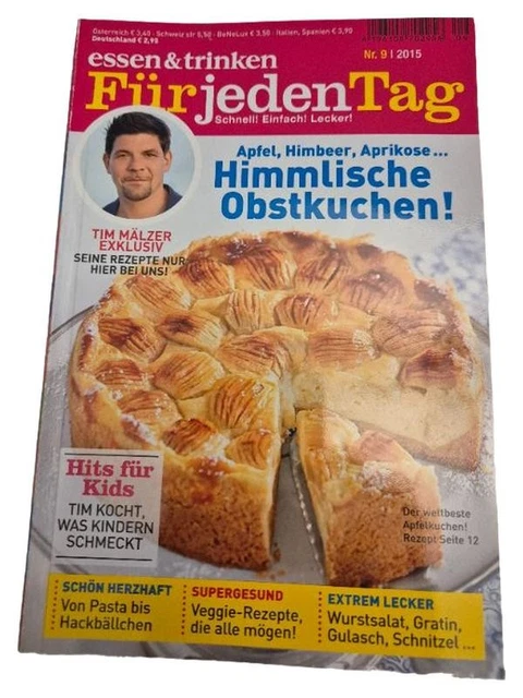 ESSEN & TRINKEN Für jeden Tag 9/2015: Tim Mälzer Rezepte, Obstkuchen ...