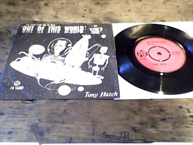 TONY HATCH OUT OF THIS WORLD TV OST Pye UK PS 45 1962 Eric Siday Berry ...