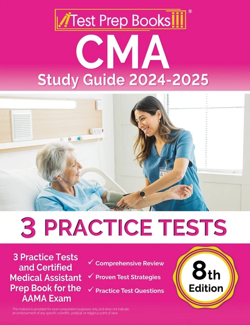 CMA STUDY GUIDE 2024-2025: 3 Practice Tests and Certified Medical ...