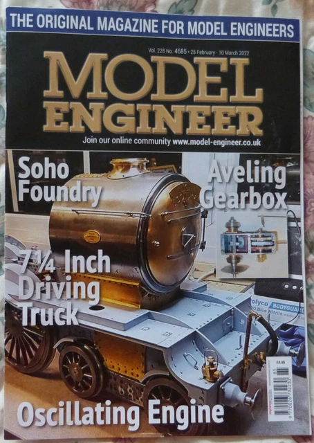 MODEL ENGINEER MAGAZINE,MARCH 2022, Vol.228 No.4685, OSCILLATING ENGINE ...