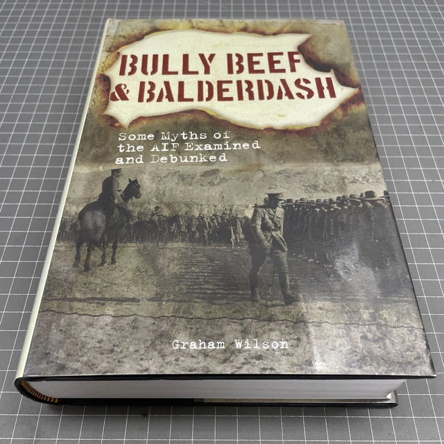 ORIGINAL MILITARY WAR Book Australian Army Bully Beef And Balderdash ...