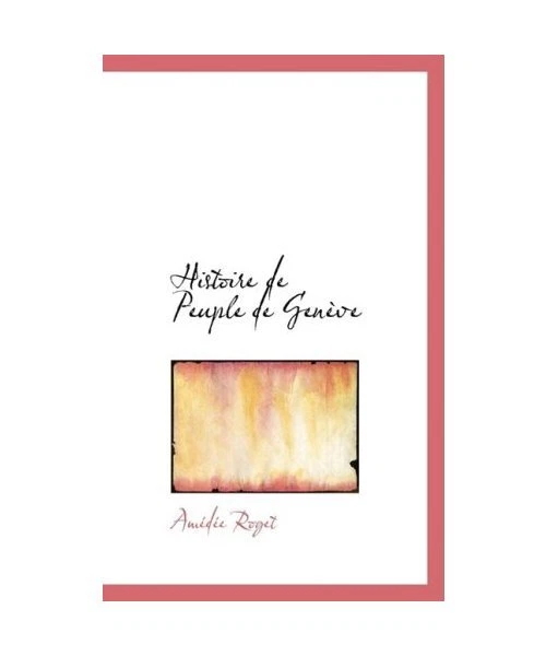 HISTOIRE DE PEUPLE de Gen Ve, Amde Roget, Am D. E. Roget EUR 58,82 ...