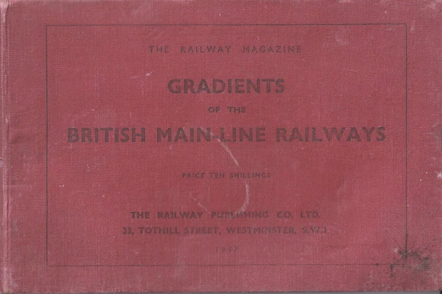 GRADIENTS OF THE BRITISH MAIN-LINE RAILWAYS (Railway Magazine 1947) EUR ...