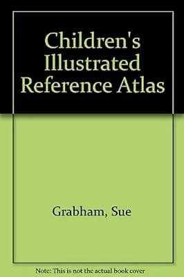 CHILDRENS ILLUSTRATED REFERENCE Atlas, Grabham, Sue, Used; Very Good ...