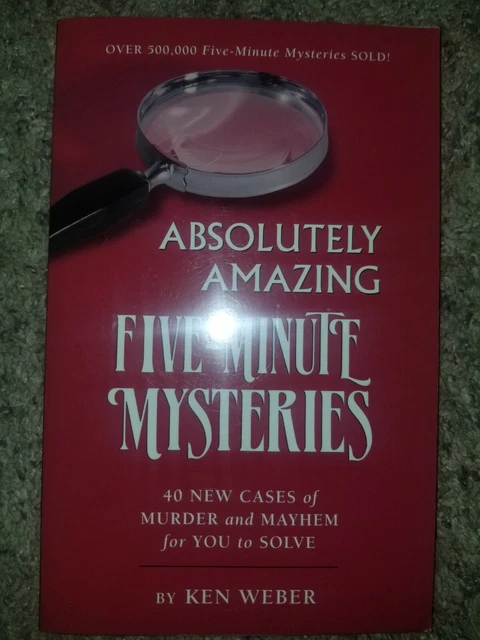 ABSOLUTELY AMAZING FIVE-MINUTE Mysteries: 40 New Cases of Murder and ...