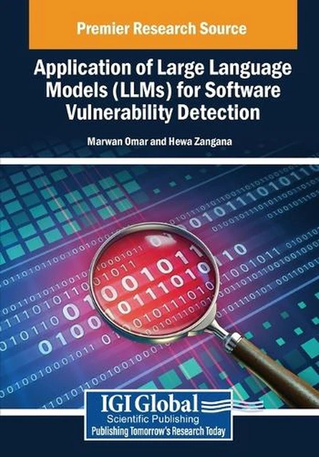 APPLICATION OF LARGE Language Models (LLMs) for Software Vulnerability Detection £265.05 ...