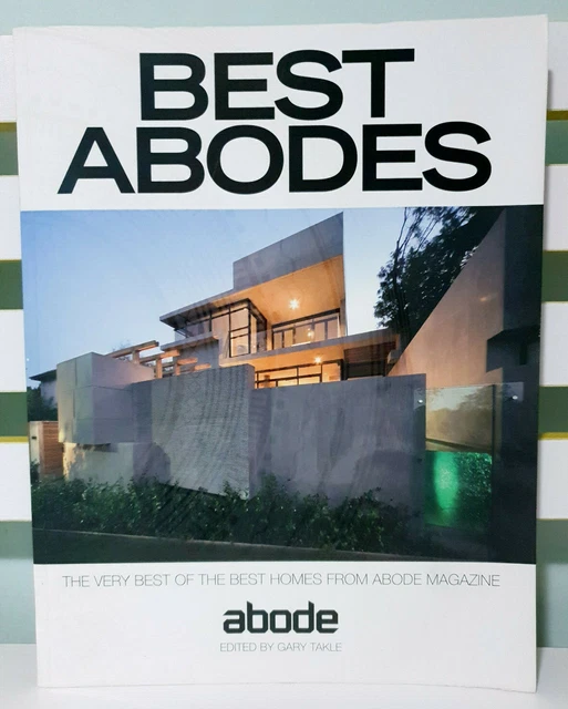 BEST ABODES: THE Very Best of the Best Homes From Abode Magazine by ...