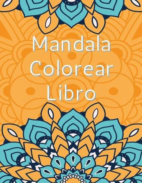 Libro Para Colorear De Mandalas Increble Seleccin De Mandalas Para