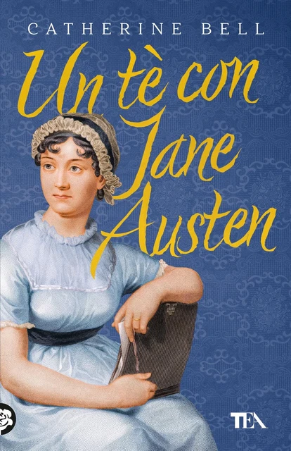 CATHERINE BELL FRANCESCA Maria Gimelli Un tè con Jane Austen (Poche ...