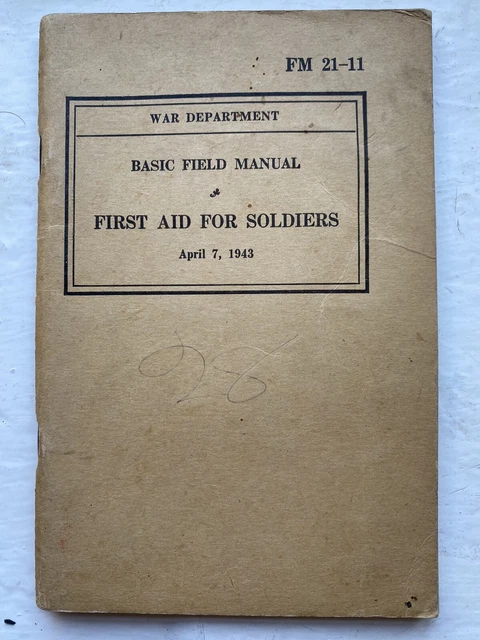 WW2 WAR DEPARTMENT Basic Field Manual First Aid For Soldiers 1943 ...