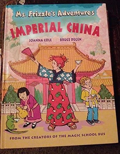 MS FRIZZLES ADVENTURES: Imperial China - Hardcover By Joanna Cole ...