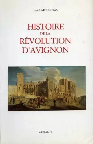 HISTOIRE DE LA revolution d'avignon, Moulinas R EUR 23,51 - PicClick FR