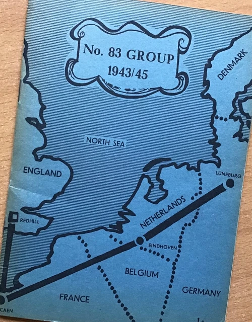WW2 BRITISH MILITARY HISTORY BOOK: HISTORICAL ACCOUNT OF No. 83 GROUP ...