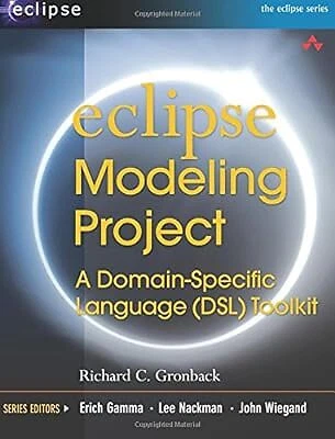 ECLIPSE MODELING PROJECT: A DomainSpecific Language (DSL) Toolkit, Gronback, Ric EUR 6,66 ...