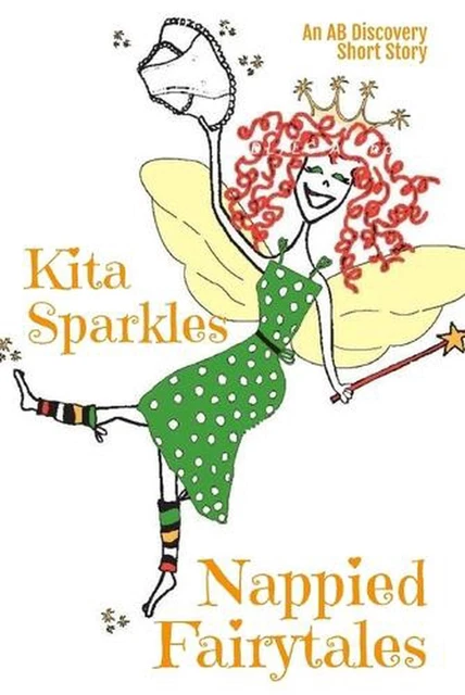 NAPPIED FAIRYTALES: AN ABDL/TBDL/Little girl collection by Rosalie Bent ...