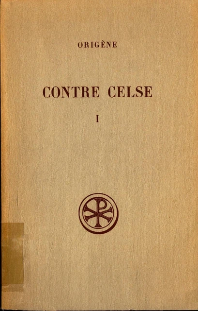 CONTRE CELSE TOME I: Livres I et II Origene und Marcel Borret: EUR 18 ...