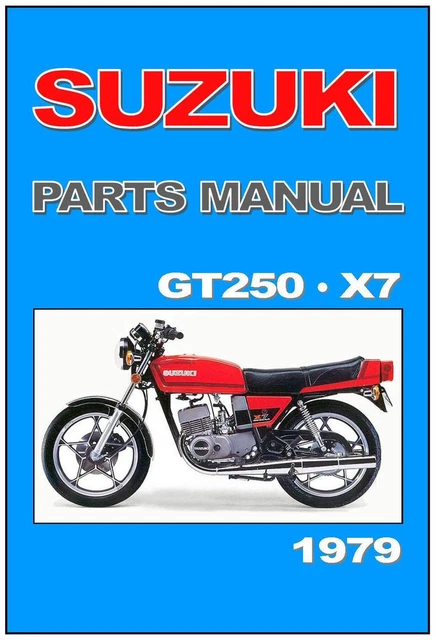 SUZUKI GT 250 EX X7 PARTS LIST MANUAL CATALOGUE - PAPER COPY BOUND not ...